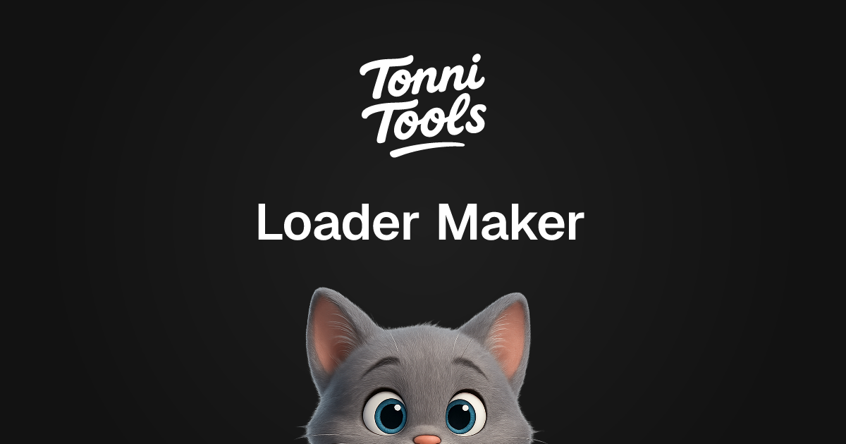 Loader Maker | TonniTools