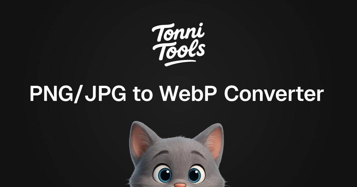 PNG/JPG to WebP Converter | TonniTools